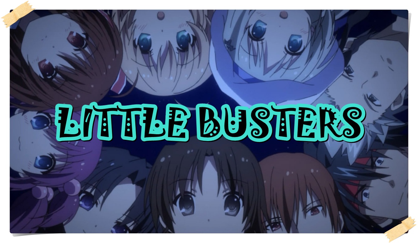 Otaku Guías blog: RESEÑITA #4: LITTLE BUSTERS