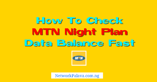 How To Check MTN Night Plan Data Balance Fast how-to-check-mtn-night-plan-data-balance-fast