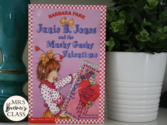 Junie B Jones and the Mushy Gushy Valentine | Mrs. Bremer's Class