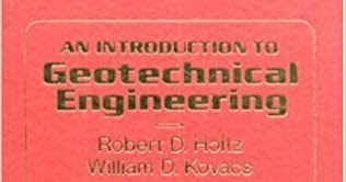 An Introduction To Geotechnical Engineering, 1981 R. D. Holtz & W. D. Kovacs, ~ Blog for Civil ...