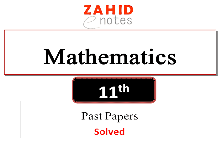 1st year maths solved past papers Sargodha board pdf - Zahid Notes