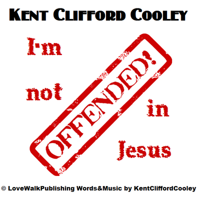 Daily Love Walk: THE DOOR OF OFFENSE / I’m Not Offended In Jesus