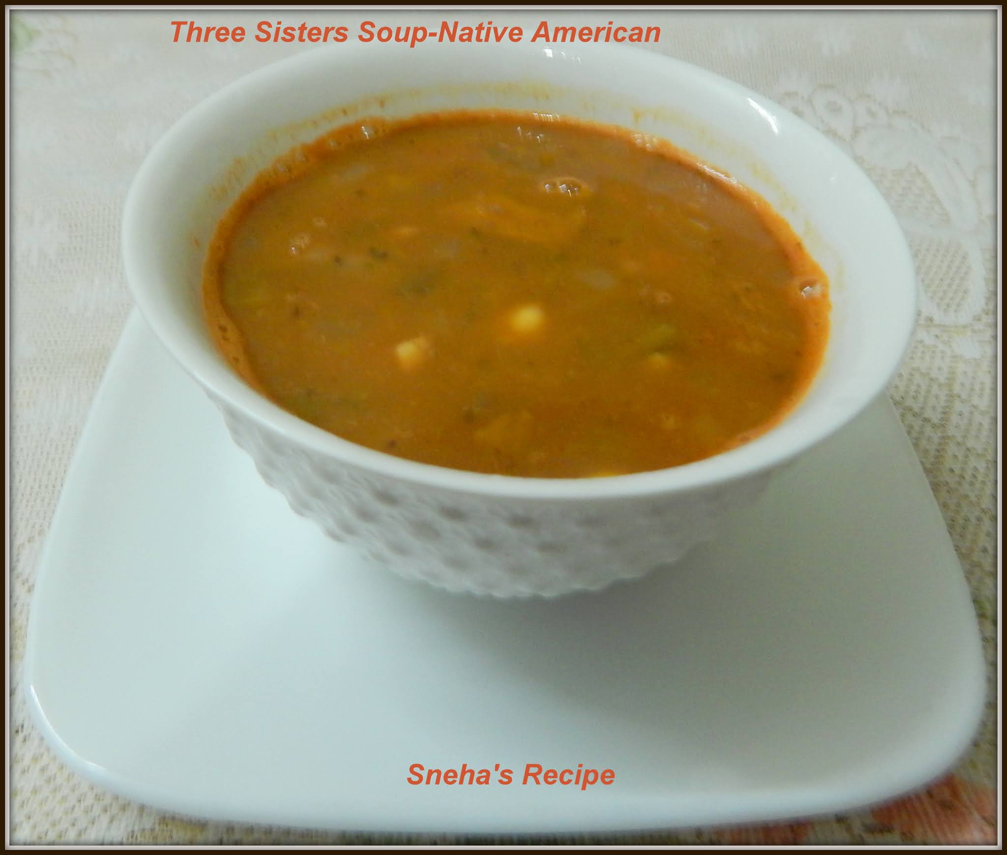 Three Sisters Soup-Native American#EattheWorld - Sneha's Recipe