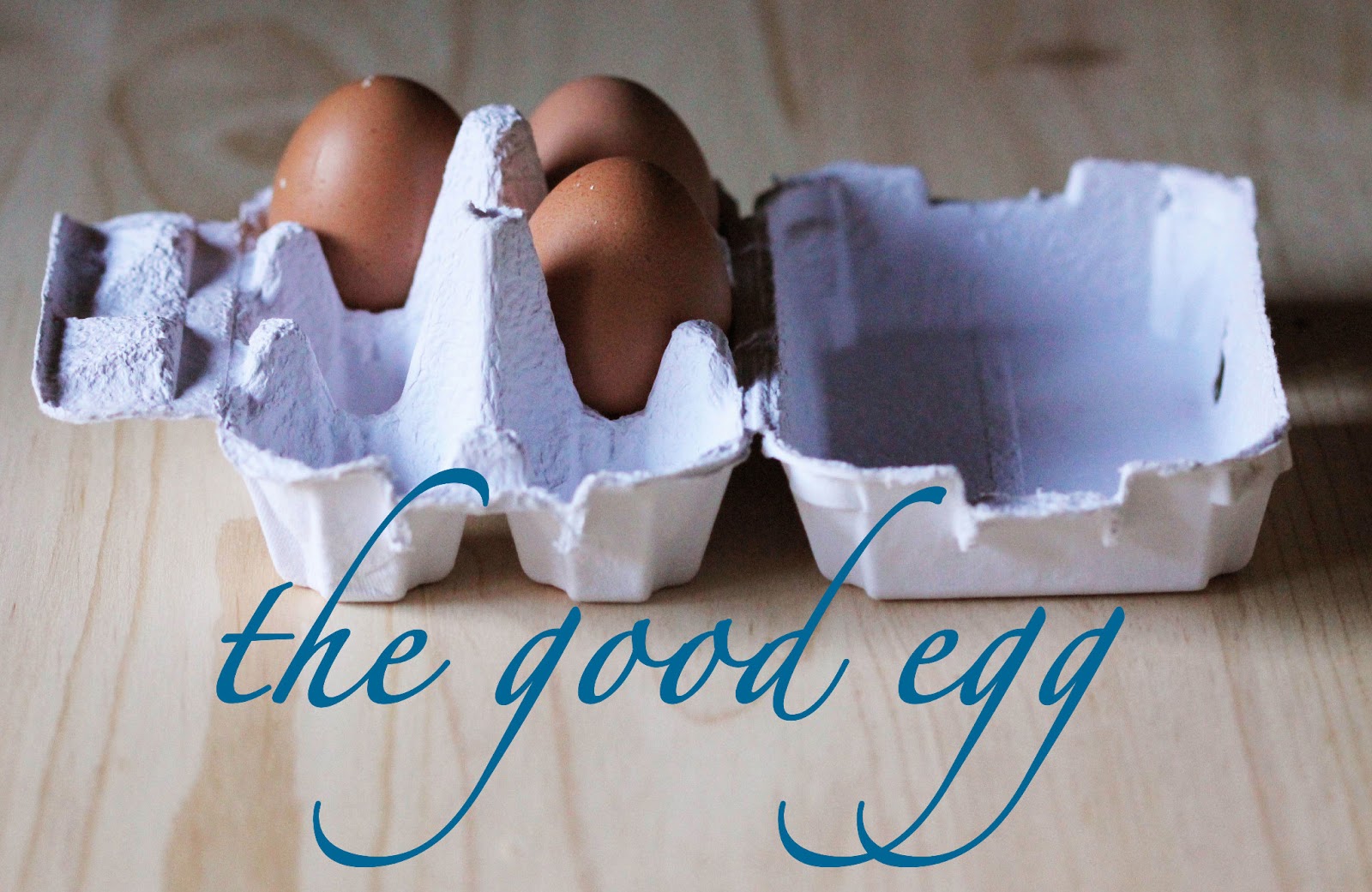 Eat, drink and make pretty: The good egg