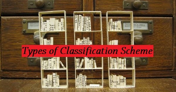 Types of Classification Scheme