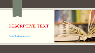 Descriptive teks contoh definition and example - EnglishTopGrammar