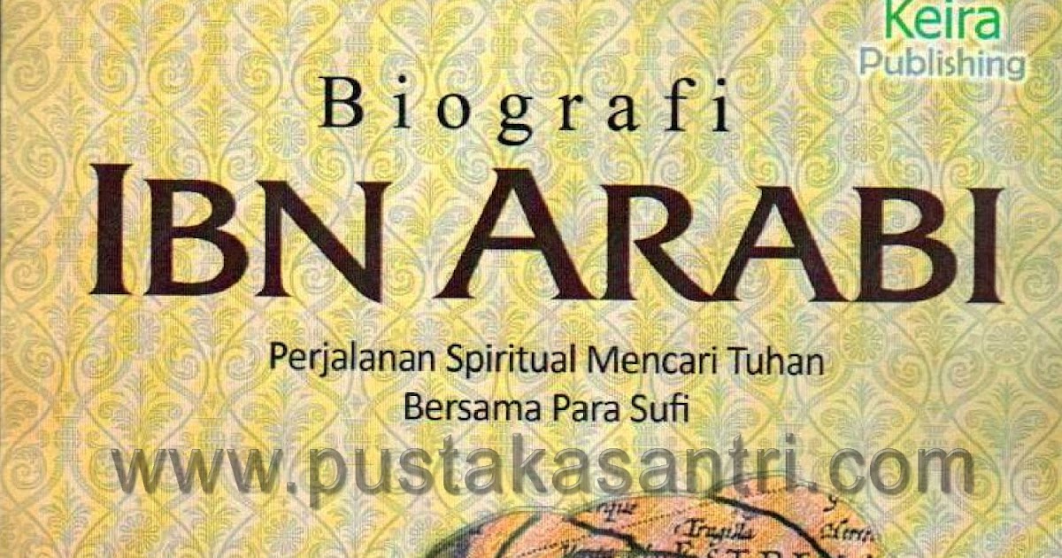 Biografi Ibn Arabi | Pustaka Santri