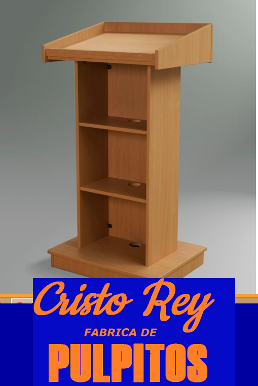 PULPITOS PARA IGLESIAS CRISTO REY