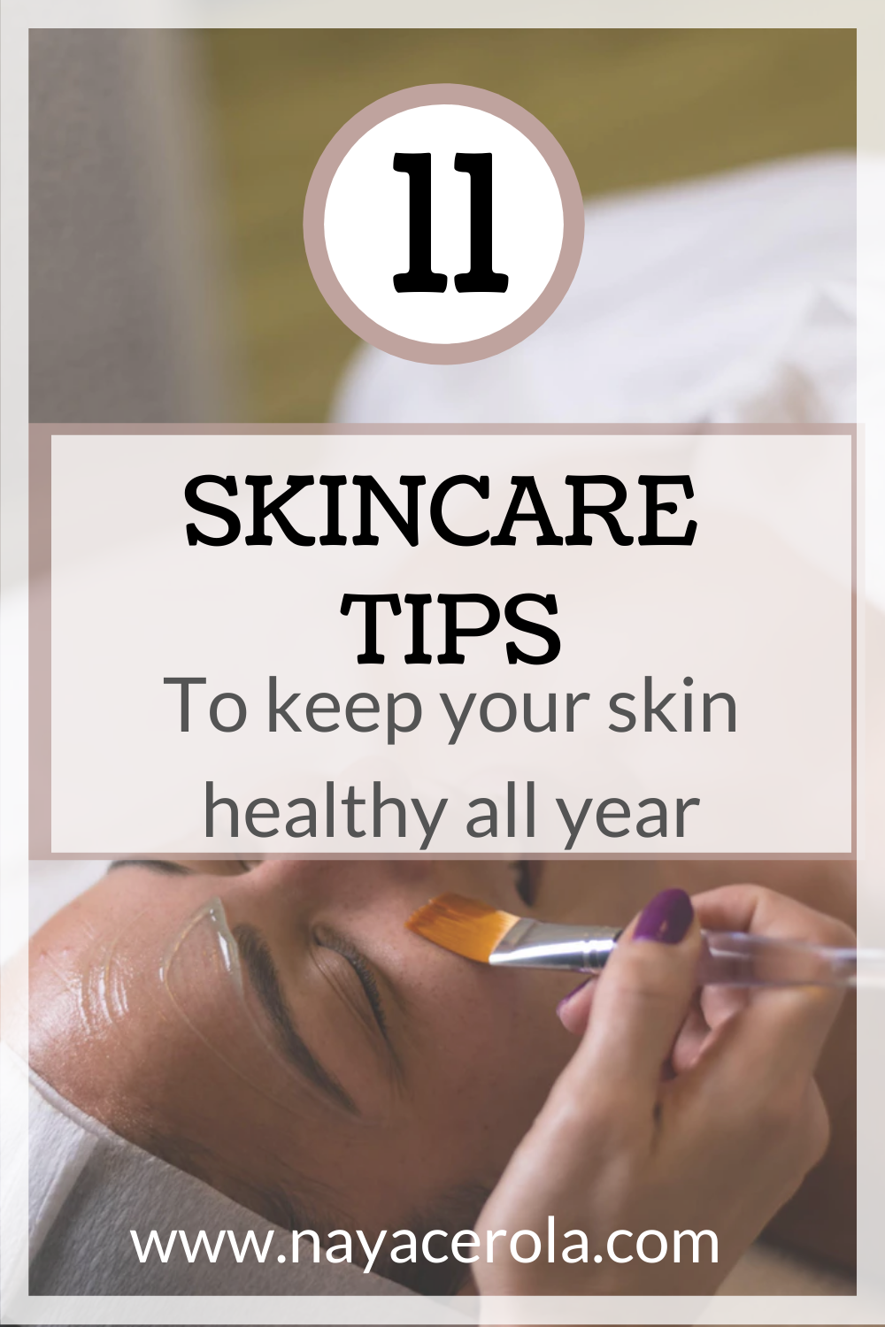 SKINCARE: 11 Tips to Keep Your Skin Healthy and Beautiful All Year ...