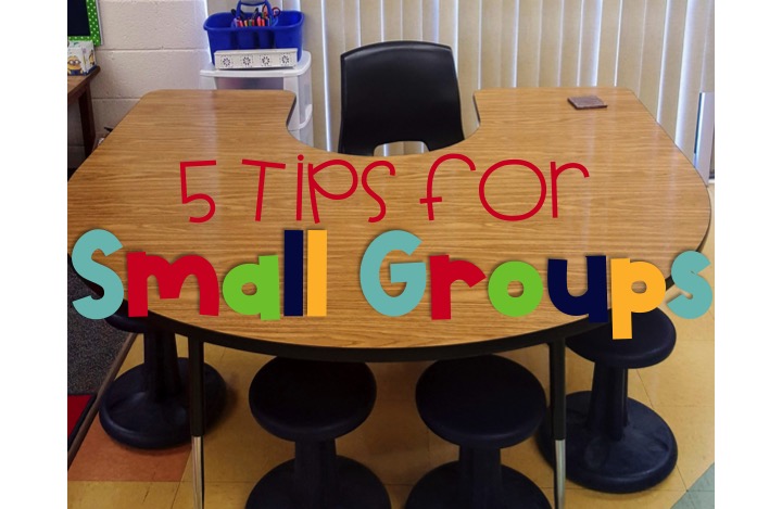 5 tips for Small Group Instruction | Learning with Mrs. Langley