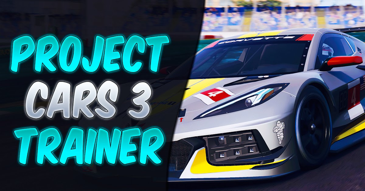 🔥 Project Cars 3 Trainer