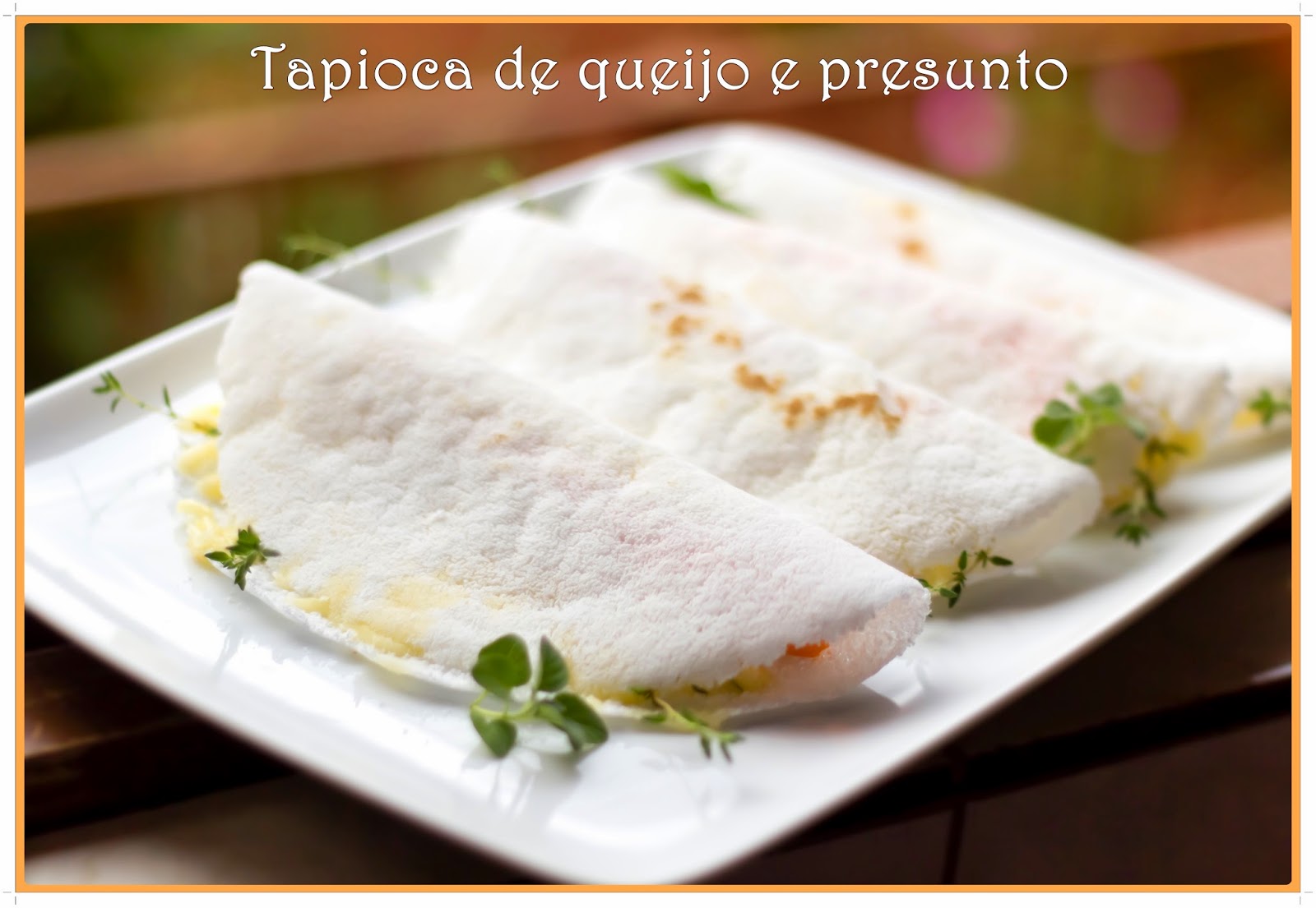 Academia de Cozinha: Tapioca de queijo e presunto