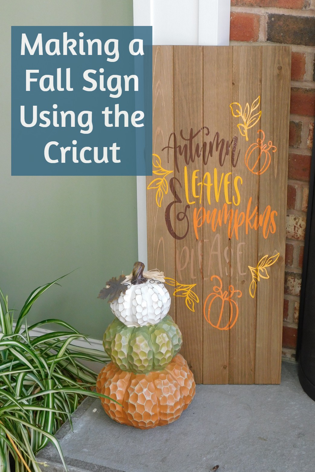 Making a Fall Sign Using the Cricut