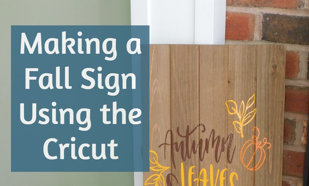 Making a Fall Sign Using the Cricut