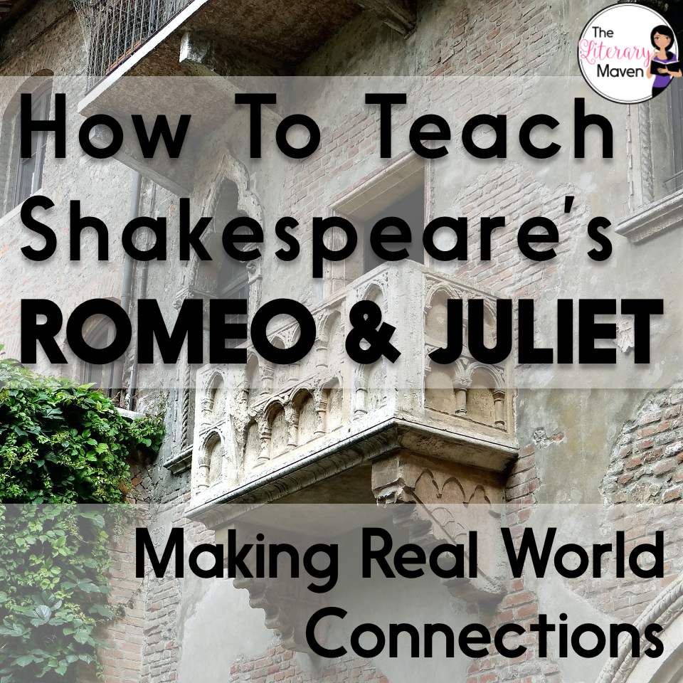 How to Teach Shakespeare's Romeo and Juliet: Making Real World ...