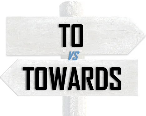 Difference between 'to' and 'towards' || Confusing words || English Grammar