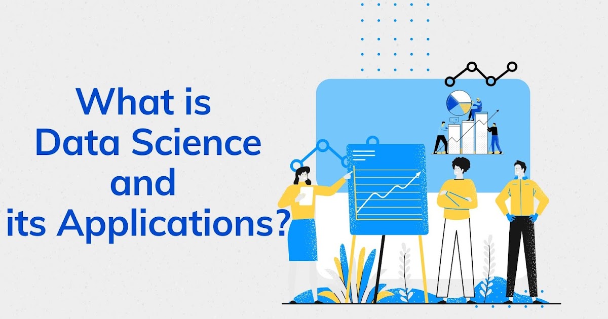 What is Data Science and its applications?