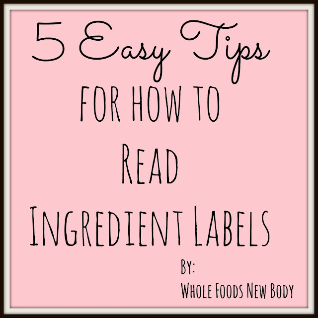 Whole Foods New Body: {Fit Tips: How to Read Ingredient Labels}