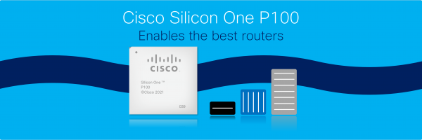 Cisco Silicon One Enables the Best Routers | Cisco Central