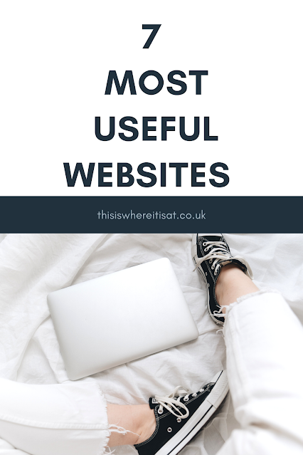 7 most useful websites ~ THIS IS WHERE IT IS AT