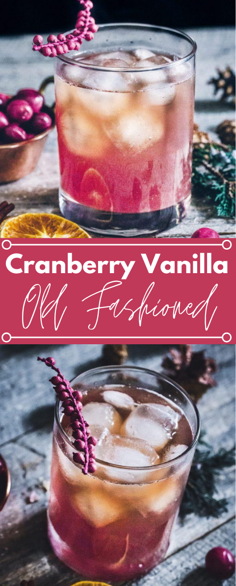 Cranberry Vanilla Old #drink #cocktail #vanilla #recipes #summer
