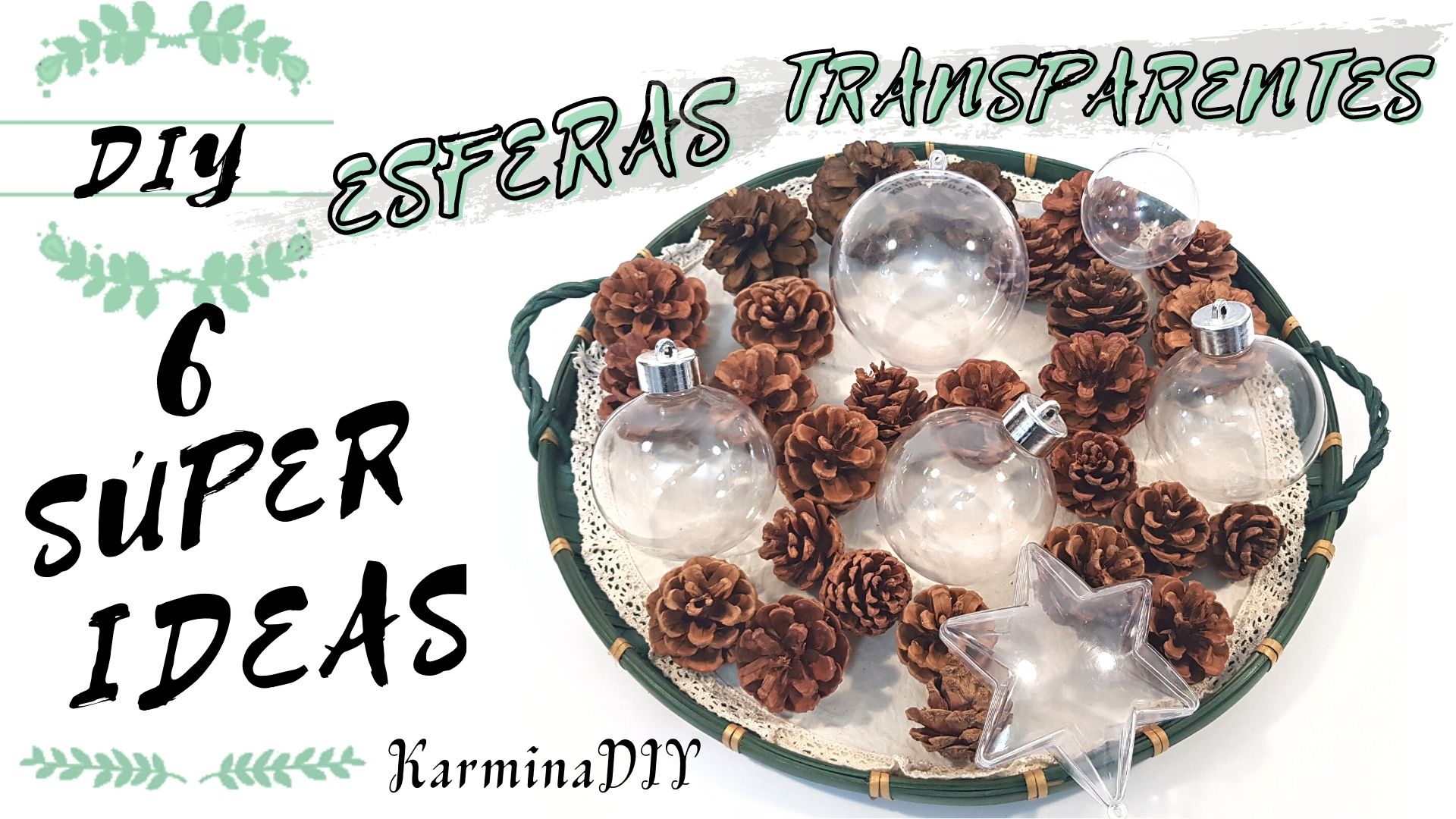 DIY, CÓMO DECORAR ESFERAS TRANSPARENTES FÁCILMENTE CON DISTINTOS ...