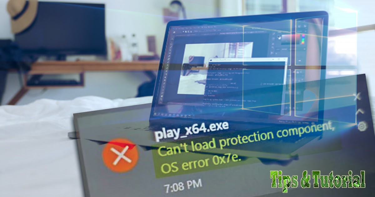 Memperbaiki Error Can’t load protection component, OS error 0x7e di ...