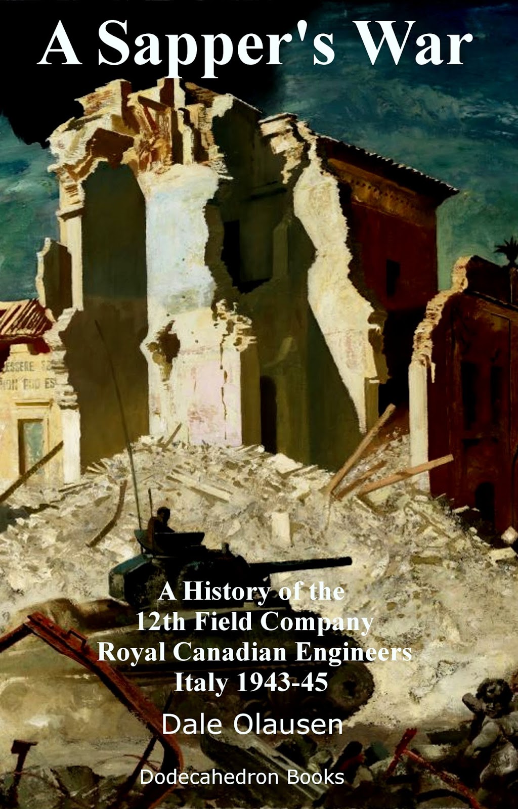 Dodecahedron Books: A Sapper’s War - 12 Fld Coy RCE History, Part 5 Feb 1944