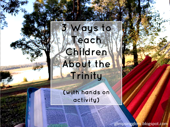 Glimpsing Glory: 3 Ways to Teach Children About the Trinity