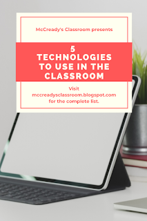McCready's Classroom: Top 5 Technologies to Use in the Classroom