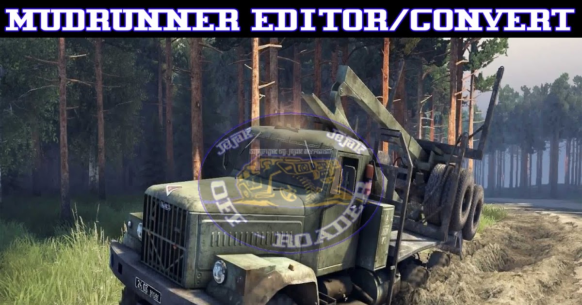 MUDRUNNER MODS CONVERTER / EDITOR/CREAT MAP | JEJAK OFFROADER