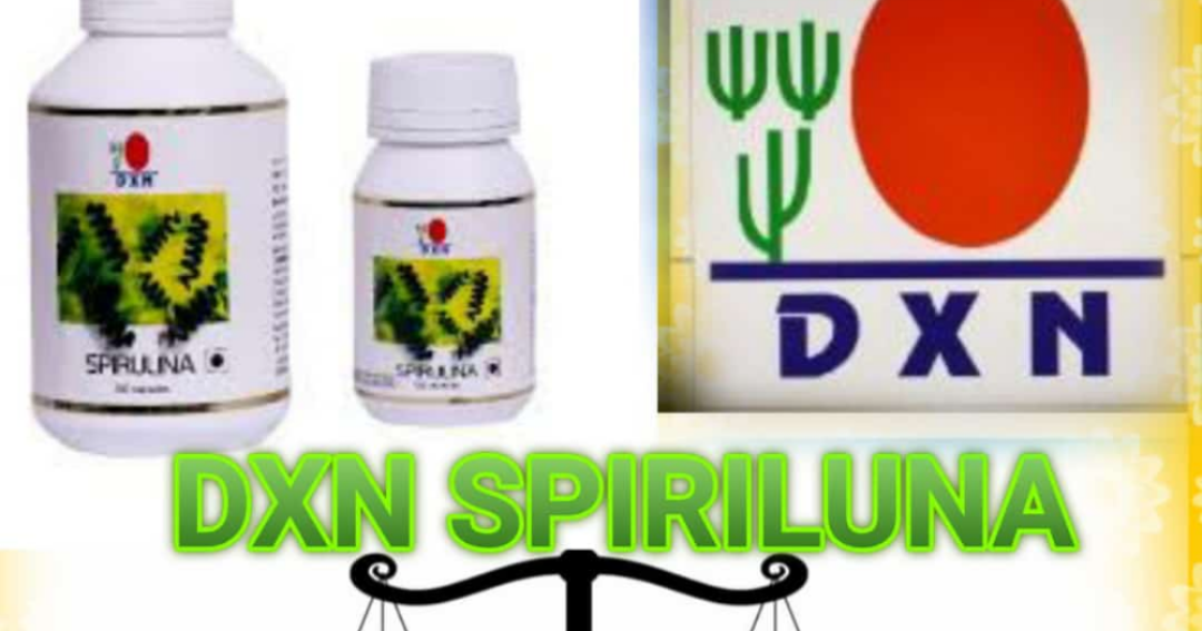 Health Benefits of DXN Spirulina: AS A NATURAL FOOD SUPPLEMENT