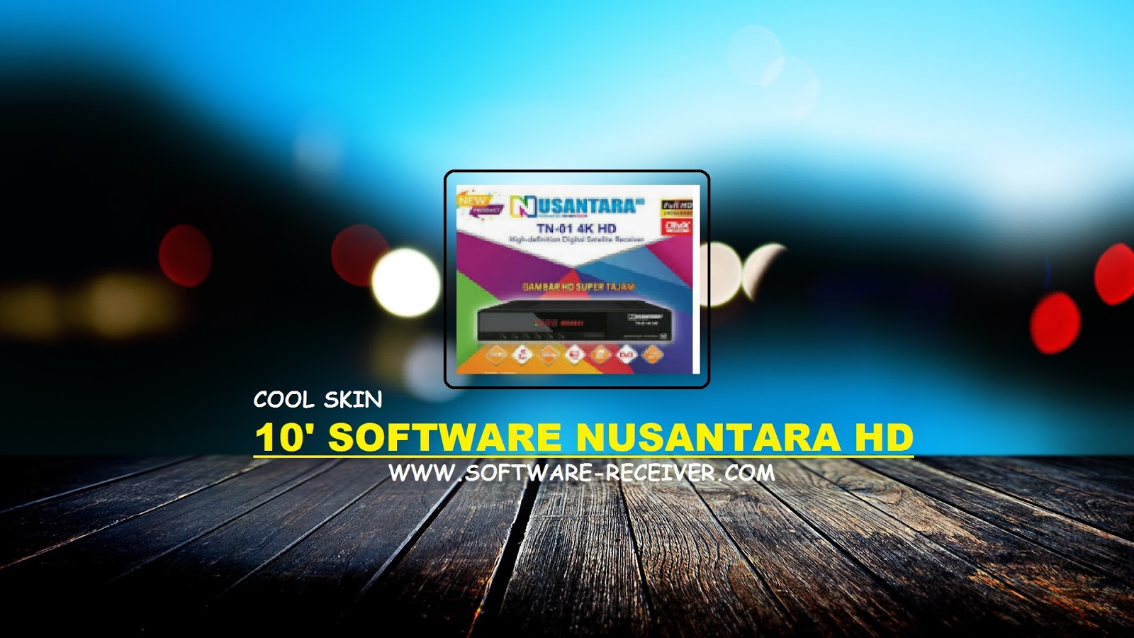 10 Software Nusantara HD 4K - New Skin 2020 - Software Receiver