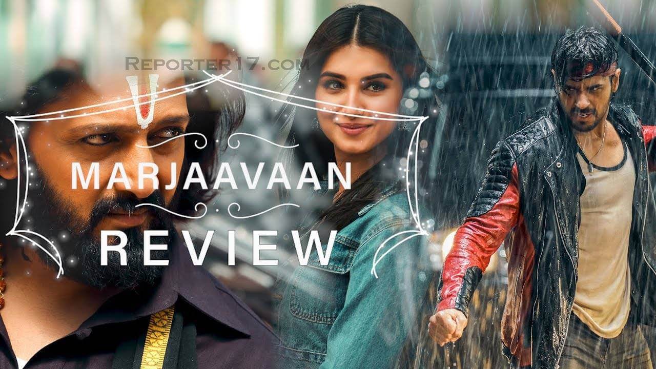 Marjaavaan Movie Review In Hindi: Siddharth Malhotra, Ritesh Deshmukh ...