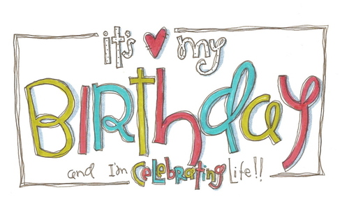YAY!!!! IT'S MY BIRTHDAY