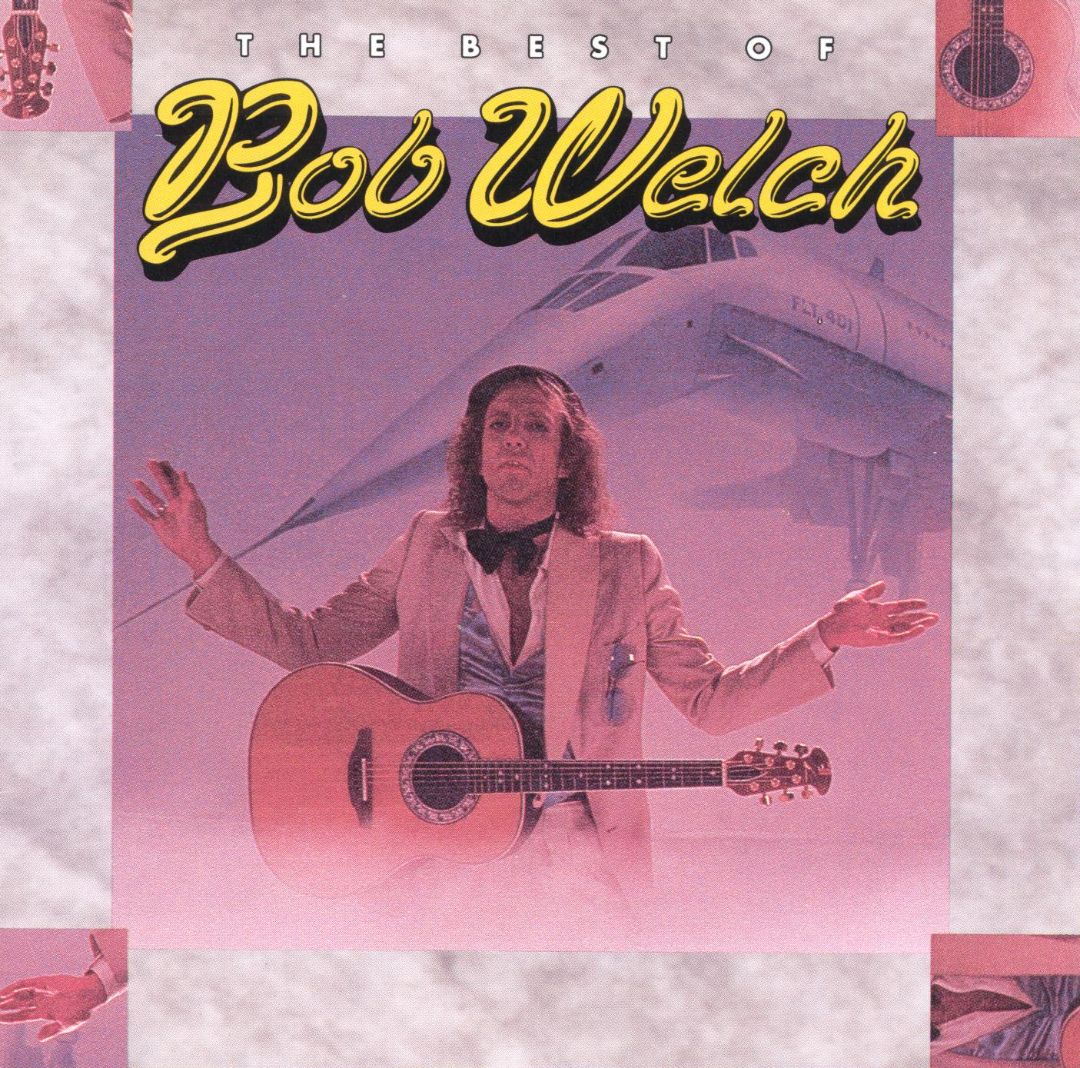 Classic Rock Covers Database: Bob Welch - The Best of Bob Welch (1991)