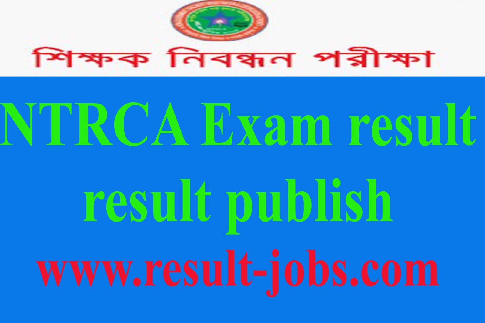 Ntrca Teacher Registration Result | 16Th Ntrca Preliminary Exam Result ...