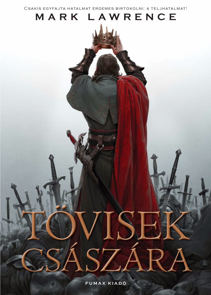 Szubjektív Kultnapló: Mark Lawrence: Tövisek császára (Széthullott ...