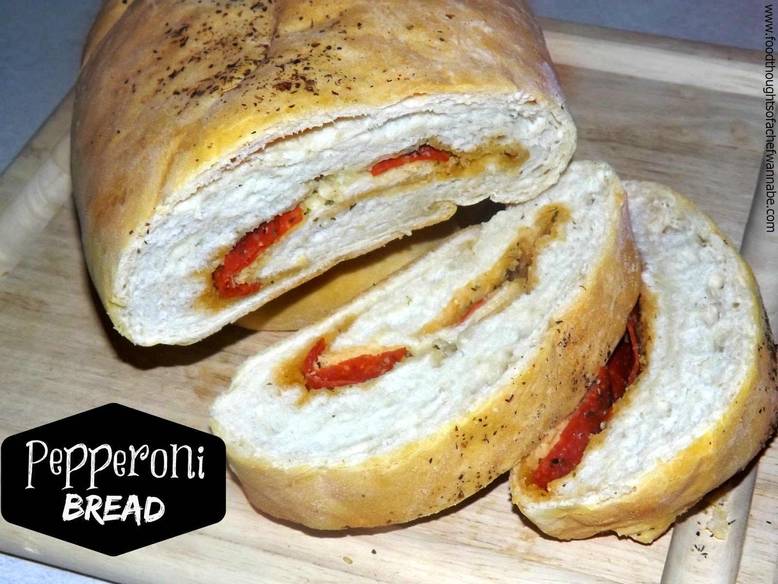 FoodThoughtsOfaChefWannabe: Pepperoni Bread