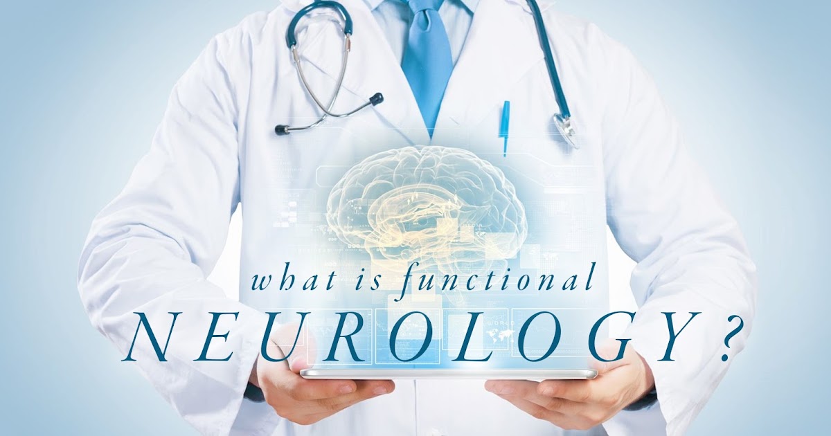 What is Functional Neurology?