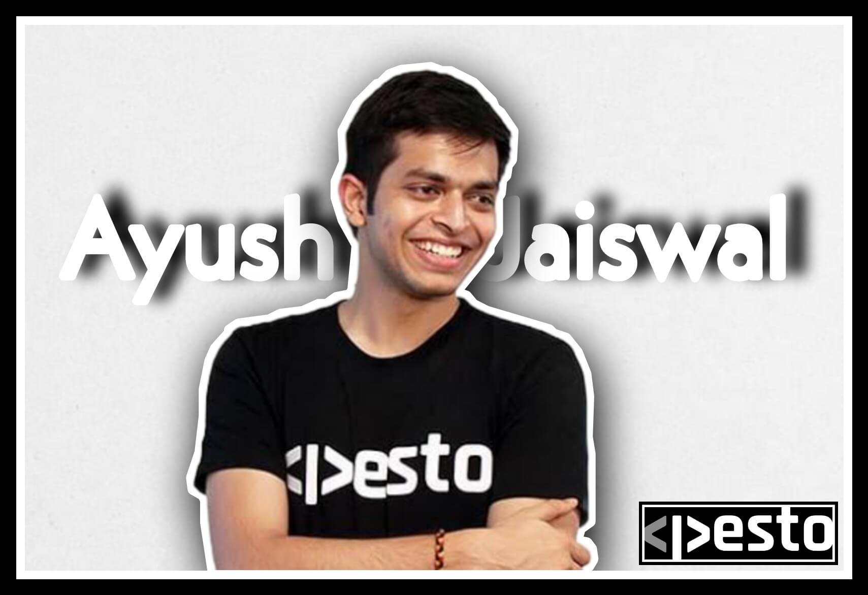 Ayush Jaiswal Co Founder Pesto Tech Net Worth Education College Age Relationship