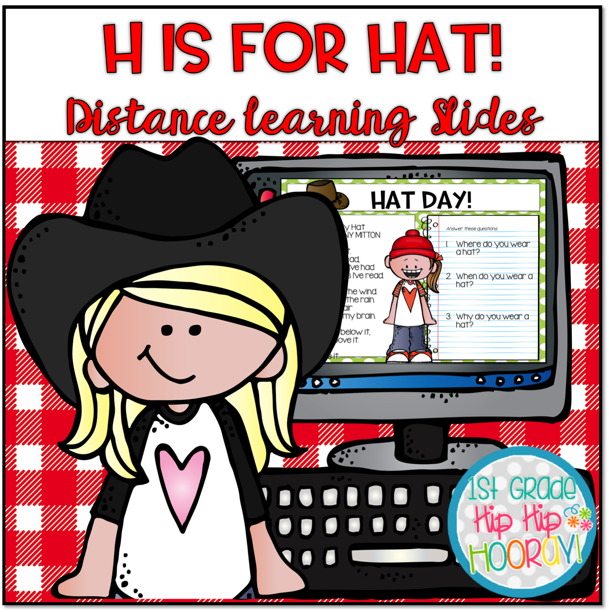 1st Grade Hip Hip Hooray!: Hh is for Hat for Distance Learning!