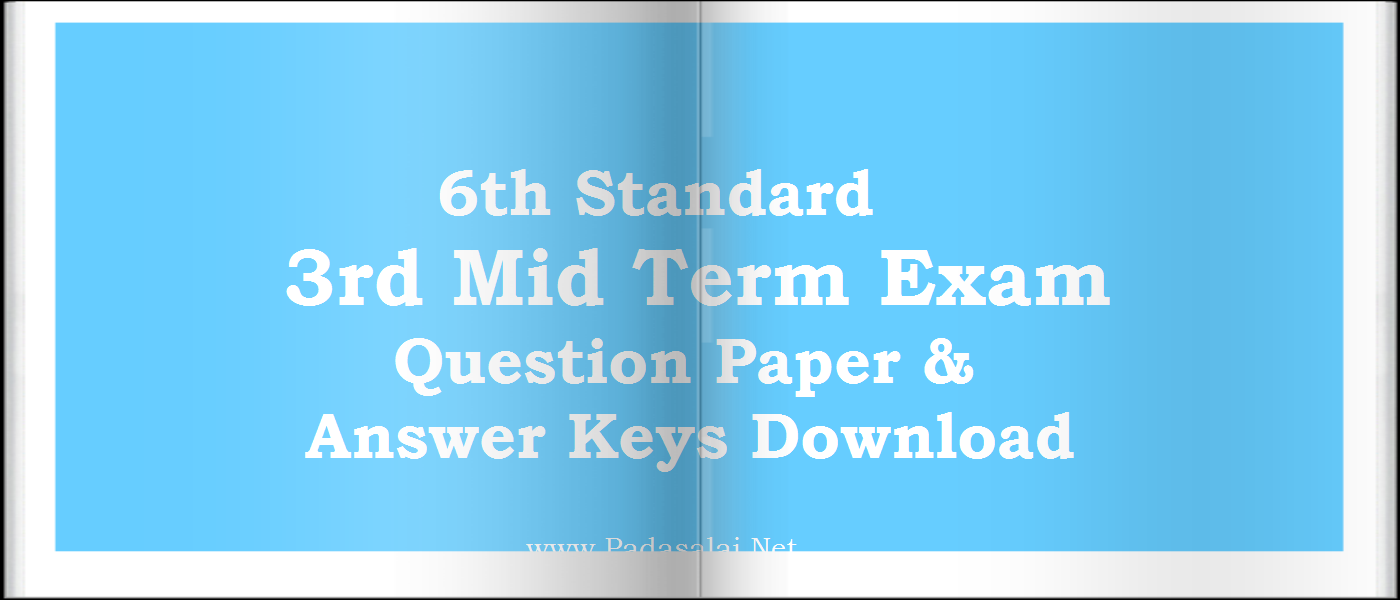 6th Standard - 3rd Mid Term Question Papers & Answer Keys - TRB TNPSC