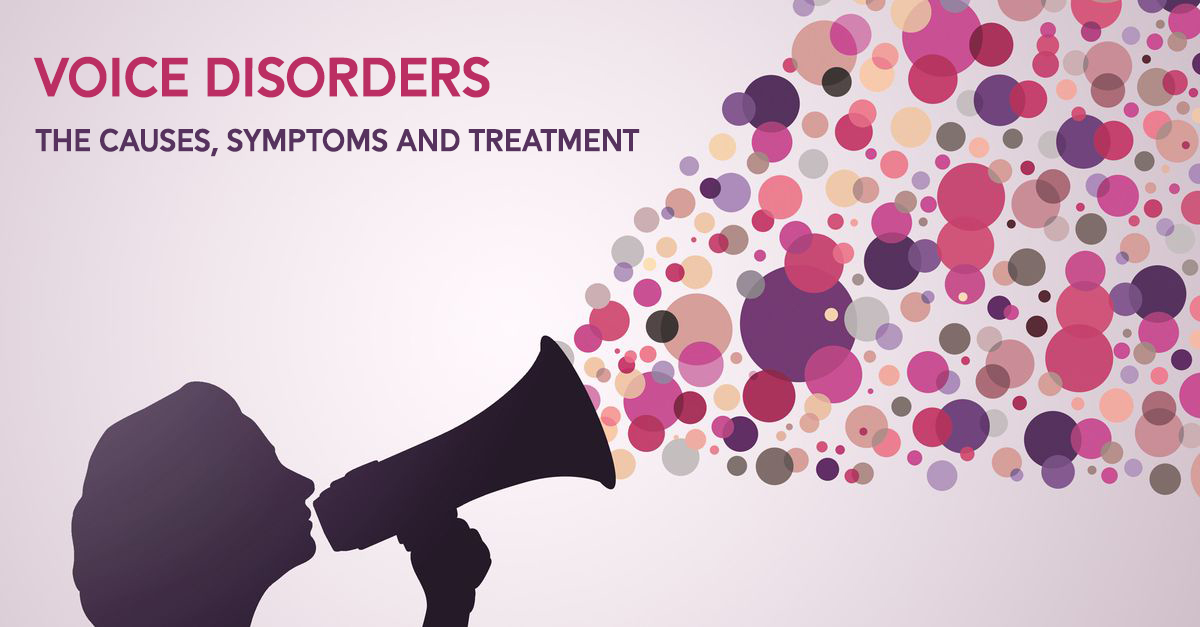 Voice Disorders – The Causes, Symptoms and Treatment ~ Vikram ENT ...