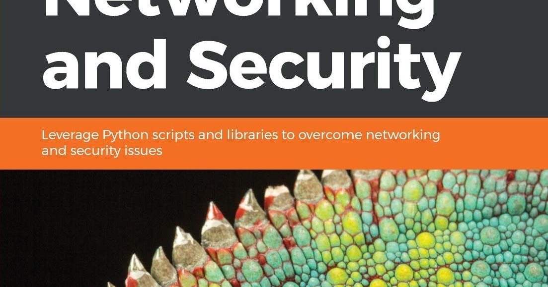 BOOK: Mastering Python for Networking and Security: Leverage Python ... BOOK: Mastering Python for Networking and Security: Leverage Python ...