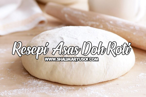 Belajar Resepi Doh Roti Bun Yang Lembut Dan Sedap