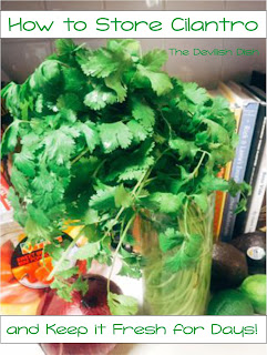 The Devilish Dish: How To Store Cilantro