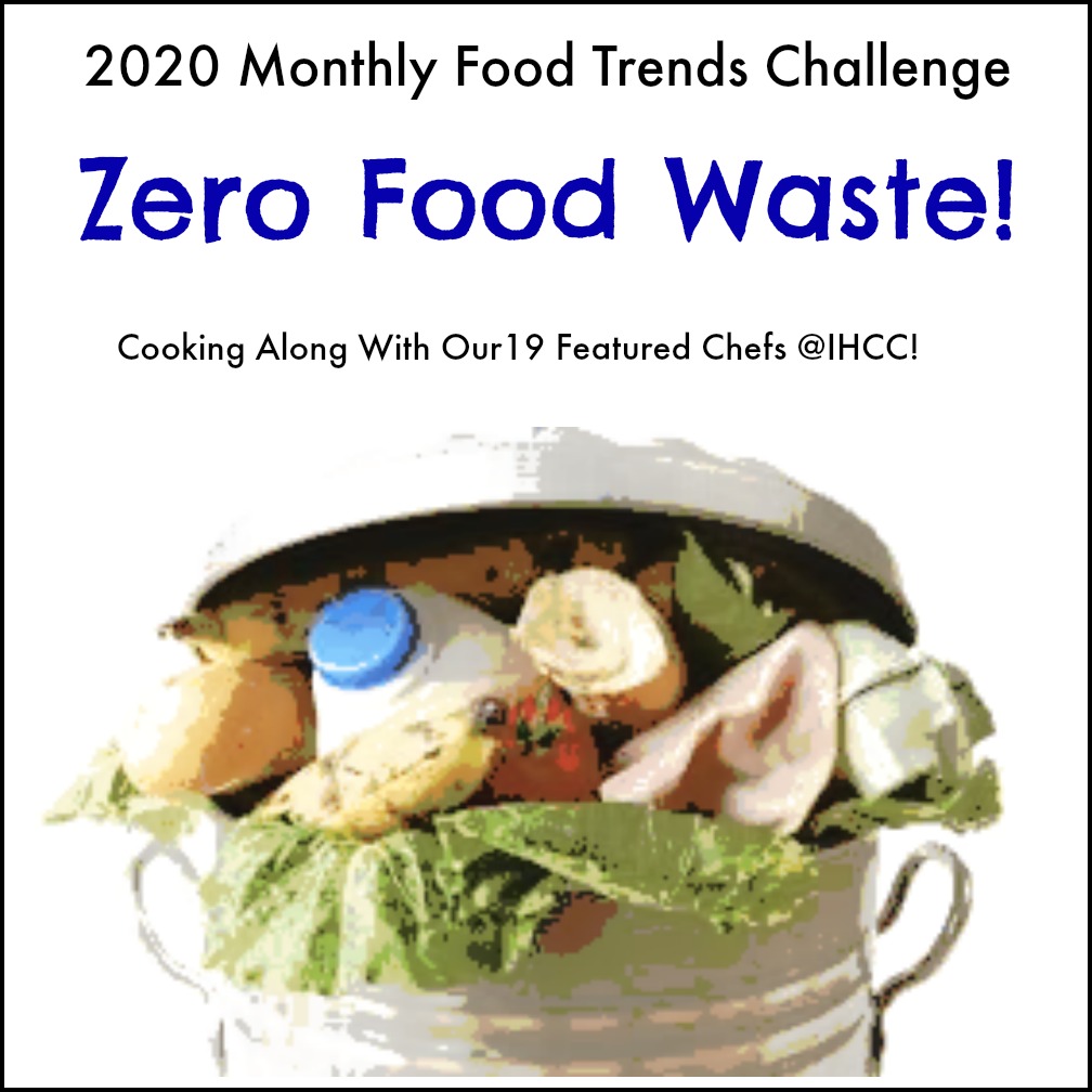 I Heart Cooking Clubs: 2020 Monthly Food Trends Challenge: Zero Food Waste!