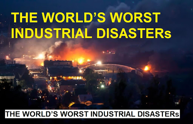 HSE Insider : THE WORLD’S WORST INDUSTRIAL DISASTERs