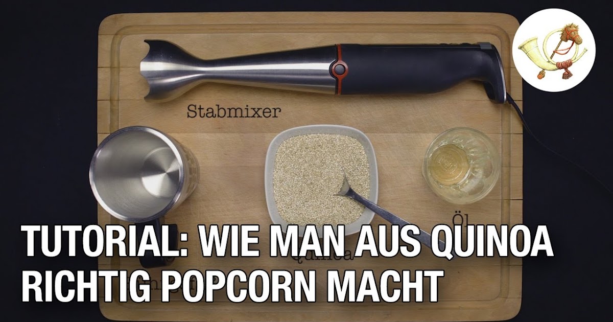 Der Postillon: Tutorial: Wie man aus Quinoa superleckeres Popcorn macht